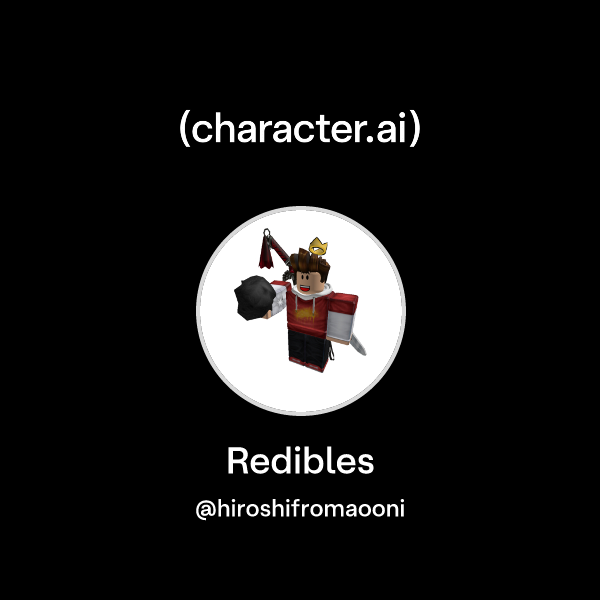 Chat with Redibles | character.ai | AI Chat, Reimagined–Your Words ...