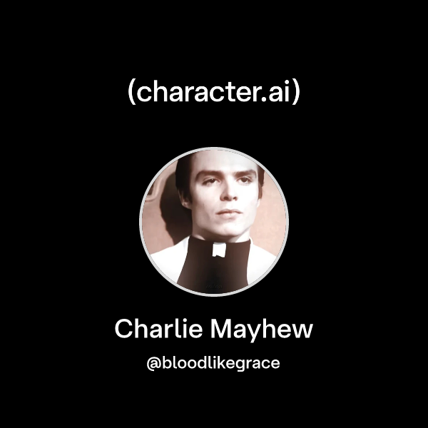 Chat with Charlie Mayhew | character.ai | Personalized AI for every ...