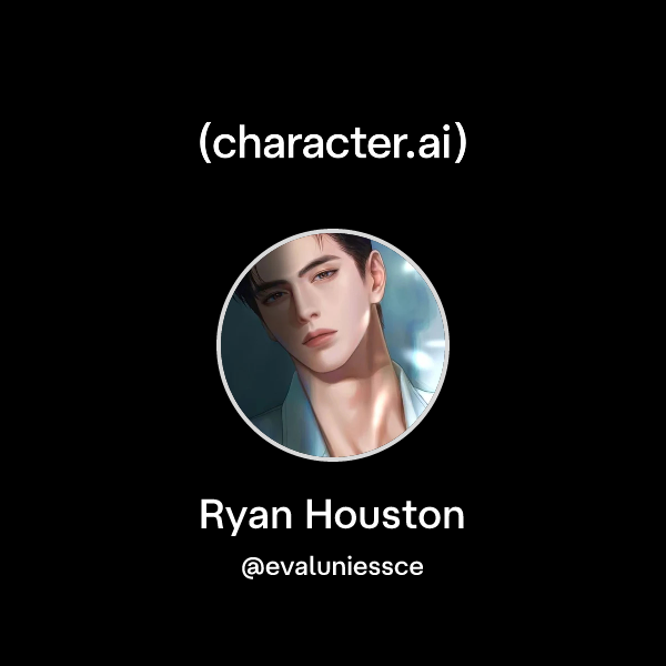 Chat with Ryan Houston | character.ai | AI Chat, Reimagined–Your Words ...