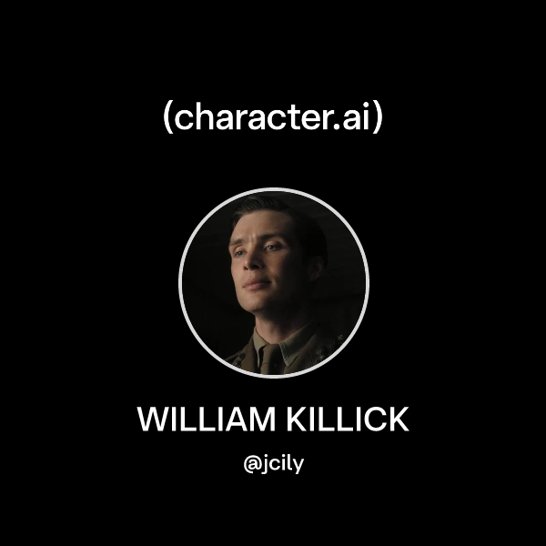 Chat with WILLIAM KILLICK | character.ai | AI Chat, Reimagined–Your ...