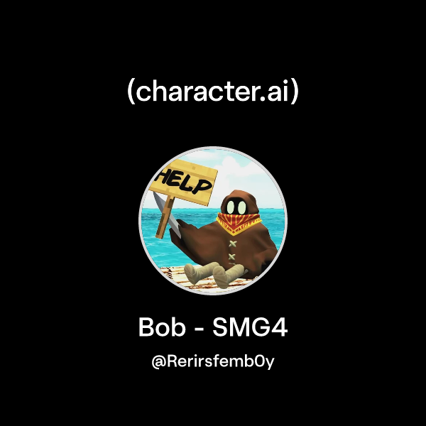 Chat with Bob - SMG4 | character.ai | AI Chat, Reimagined–Your Words ...