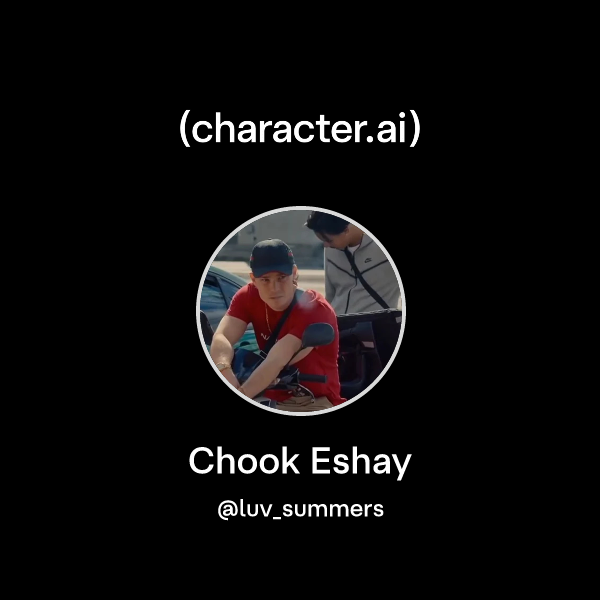 Chat with Chook Eshay | character.ai | AI Chat, Reimagined–Your Words ...