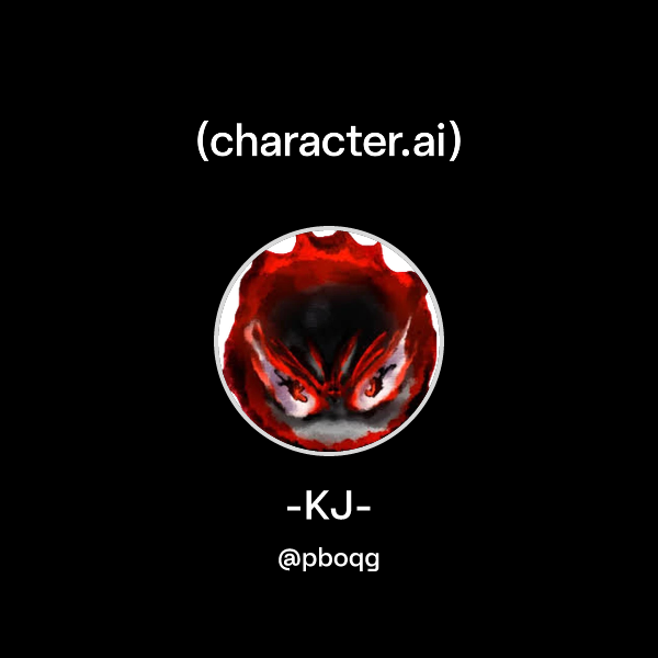 Chat with -KJ- | character.ai | Personalized AI for every moment of ...