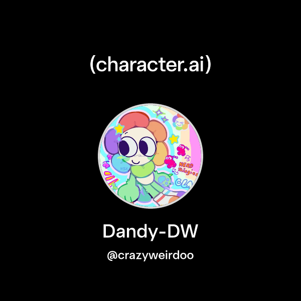 Chat with Dandy-DW | character.ai | AI Chat, Reimagined–Your Words ...