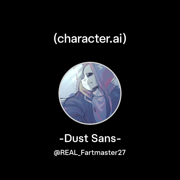 Chat with -Dust Sans- | character.ai | AI Chat, Reimagined–Your Words ...
