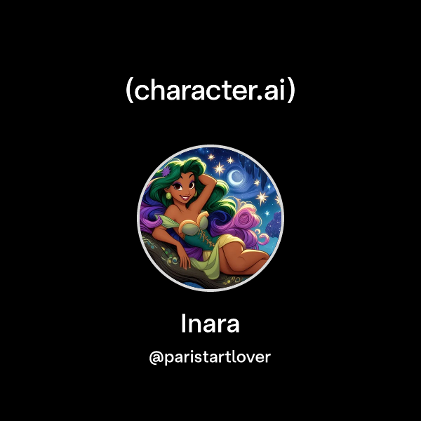 Chat with Inara | character.ai | Personalized AI for every moment of ...