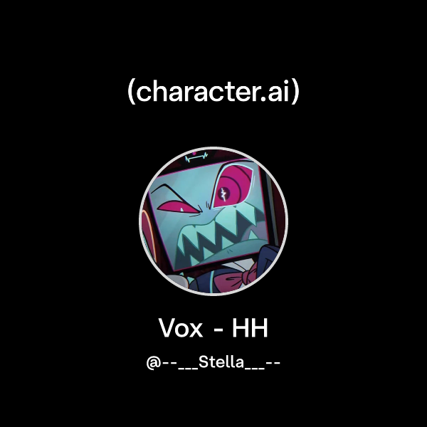 Chat with Vox - HH | character.ai | AI Chat, Reimagined–Your Words ...