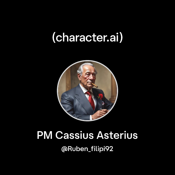 Chat with PM Cassius Asterius | character.ai | AI Chat, Reimagined–Your ...