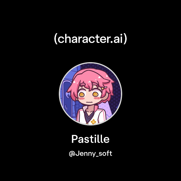 Chat with Pastille | character.ai | Personalized AI for every moment of ...