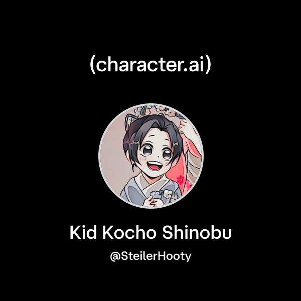 Chat with Kid Kocho Shinobu | character.ai | AI Chat, Reimagined–Your ...