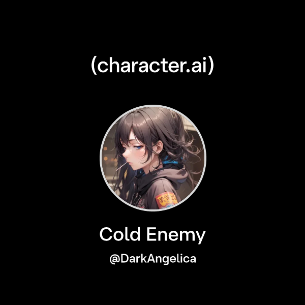 Chat with Cold Enemy | character.ai | AI Chat, Reimagined–Your Words. Your World.