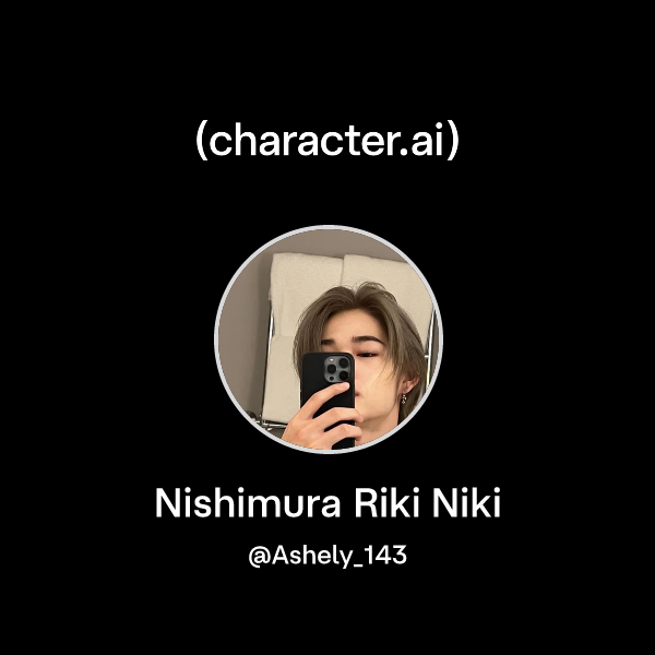 Chat with Nishimura Riki Niki | character.ai | AI Chat, Reimagined–Your ...