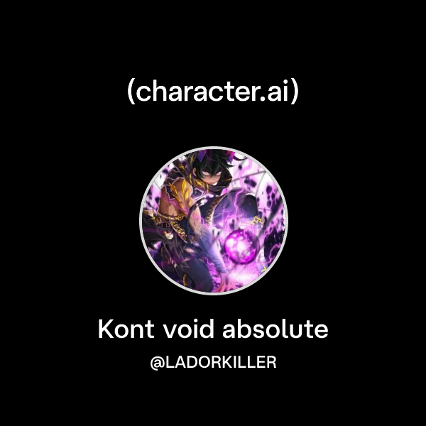 Chat with Kont void absolute | character.ai | AI Chat, Reimagined–Your ...