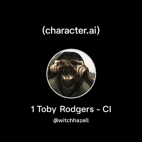 Chat with 1 Toby Rodgers - CI | character.ai | AI Chat, Reimagined–Your ...