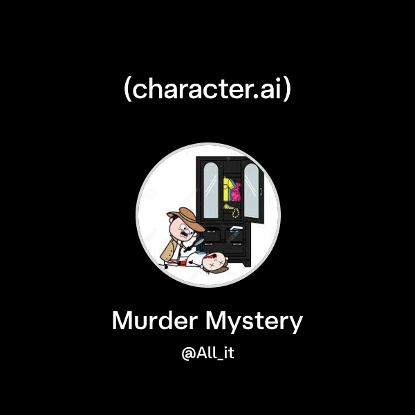 Chat with Murder Mystery | character.ai | Personalized AI for every ...