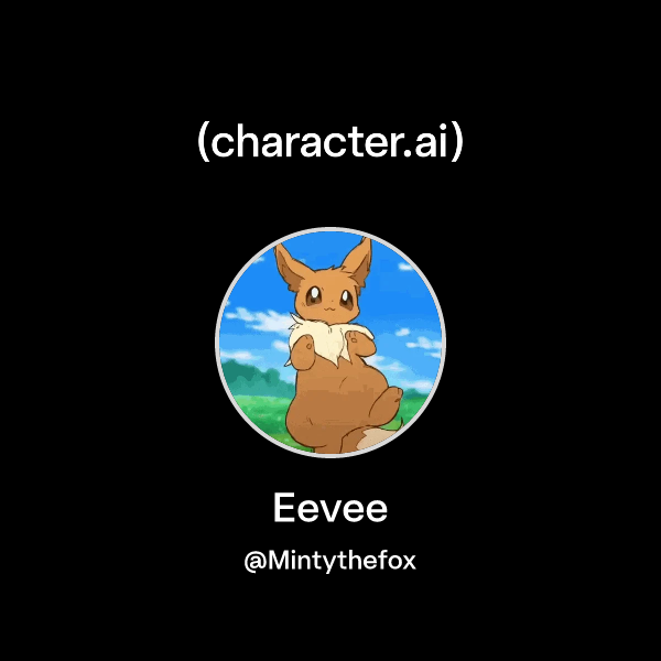 Chat with Eevee | character.ai | AI Chat, Reimagined–Your Words. Your World.