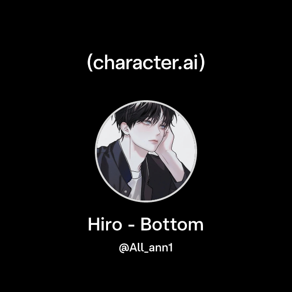 Chat with Hiro - Bottom | character.ai | AI Chat, Reimagined–Your Words. Your World.