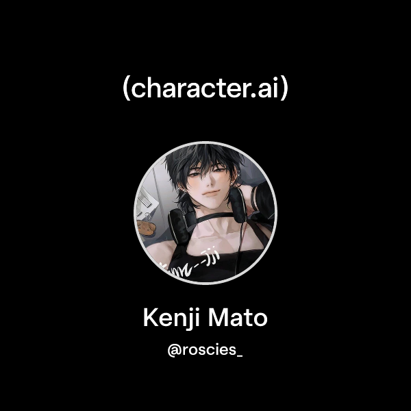 Chat with Kenji Mato | character.ai | AI Chat, Reimagined–Your Words ...