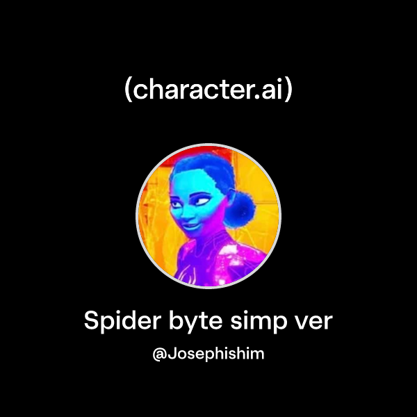 Chat with Spider byte simp ver | character.ai | AI Chat, Reimagined ...