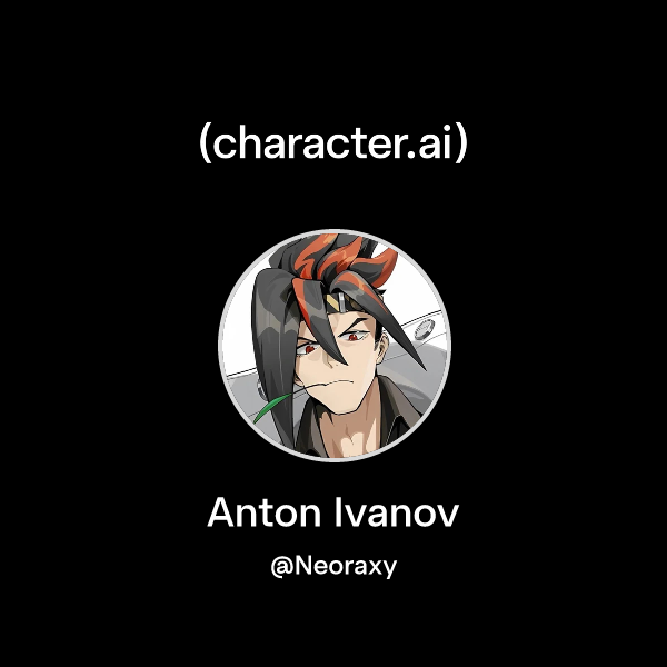 Chat with Anton Ivanov | character.ai | AI Chat, Reimagined–Your Words. Your World.