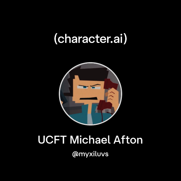 Chat with UCFT Michael Afton | character.ai | AI Chat, Reimagined–Your ...