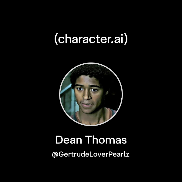 Chat with Dean Thomas | character.ai | AI Chat, Reimagined–Your Words. Your World.