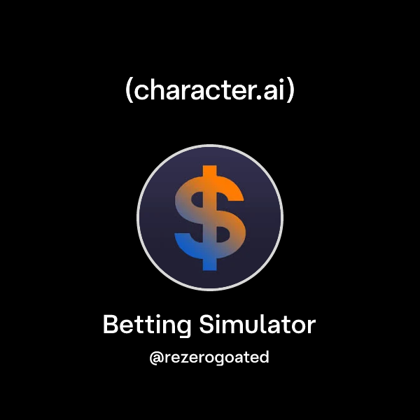Chat with Betting Simulator | character.ai | AI Chat, Reimagined–Your ...