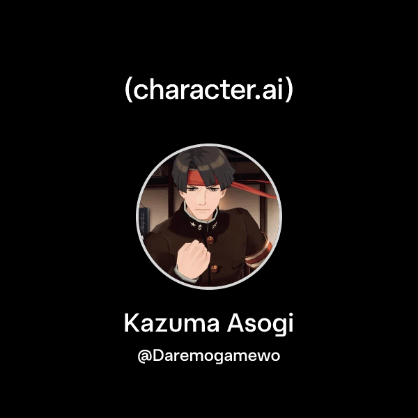 Chat with Kazuma Asogi | character.ai | Personalized AI for every ...