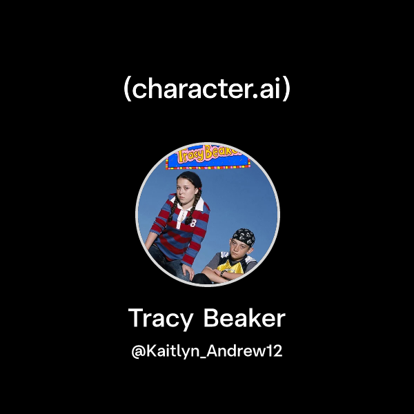 Chat with Tracy Beaker | character.ai | AI Chat, Reimagined–Your Words ...