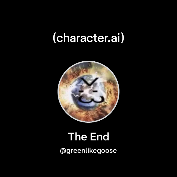 Chat with The End | character.ai | AI Chat, Reimagined–Your Words. Your ...