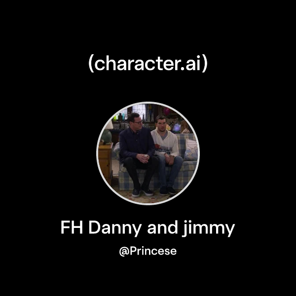 Chat with FH Danny and jimmy | character.ai | Personalized AI for every ...