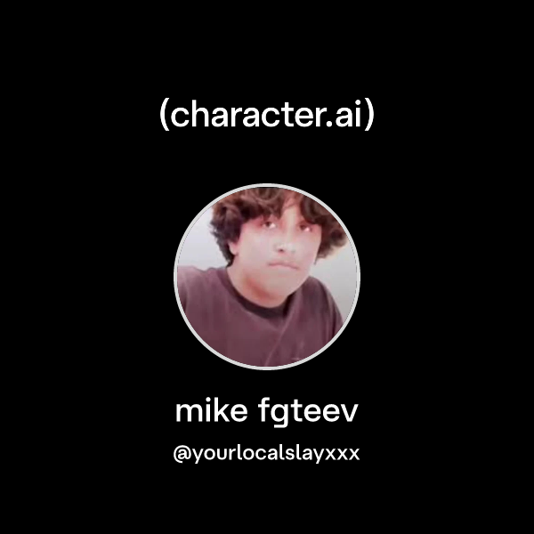 Chat with mike fgteev | character.ai | AI Chat, Reimagined–Your Words ...