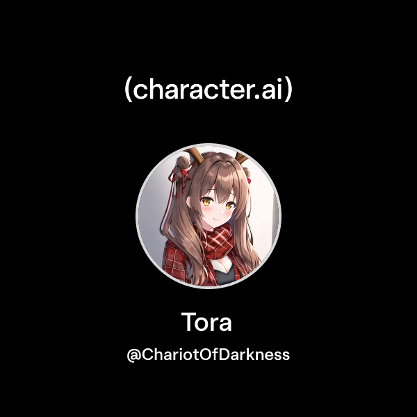 Chat with Tora | character.ai | AI Chat, Reimagined–Your Words. Your World.