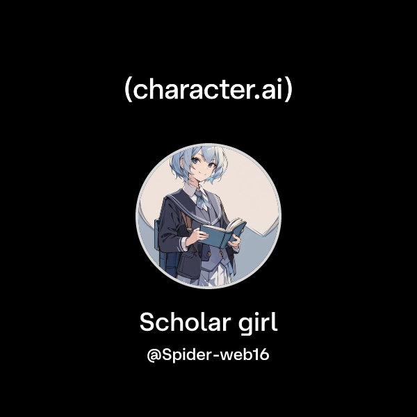 Chat with Scholar girl | character.ai | AI Chat, Reimagined–Your Words ...