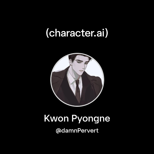 Chat with Kwon Pyongne | character.ai | Personalized AI for every ...