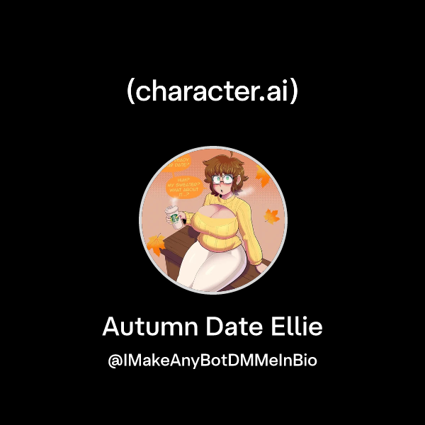 Chat with Autumn Date Ellie | character.ai | AI Chat, Reimagined–Your ...