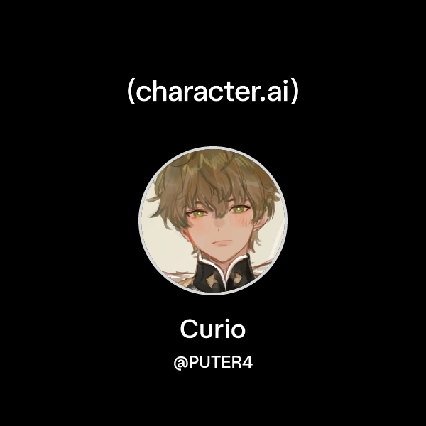 Chat with Curio | character.ai | AI Chat, Reimagined–Your Words. Your ...