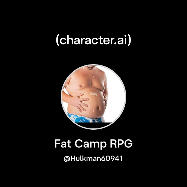 Chat with Fat Camp RPG | character.ai | AI Chat, Reimagined–Your Words ...