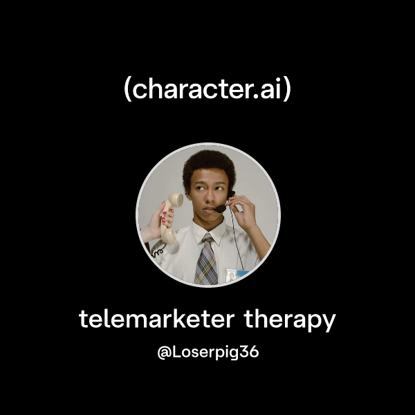 Chat with telemarketer therapy | character.ai | Personalized AI for ...