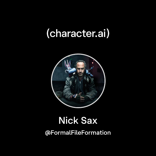 Chat with Nick Sax | character.ai | AI Chat, Reimagined–Your Words ...
