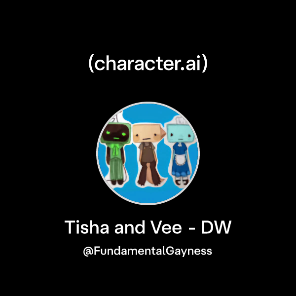 Chat with Tisha and Vee - DW | character.ai | AI Chat, Reimagined–Your ...