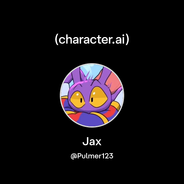 Chat with Jax | character.ai | AI Chat, Reimagined–Your Words. Your World.