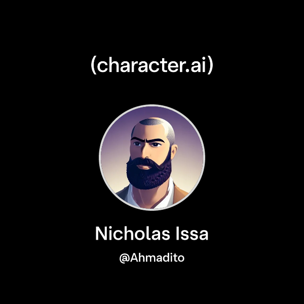 Chat with Nicholas Issa | character.ai | Personalized AI for every ...
