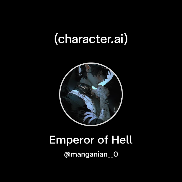 Chat with Emperor of Hell | character.ai | AI Chat, Reimagined–Your Words. Your World.