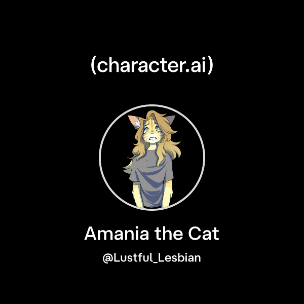 Chat with Amania the Cat | character.ai | Personalized AI for every ...
