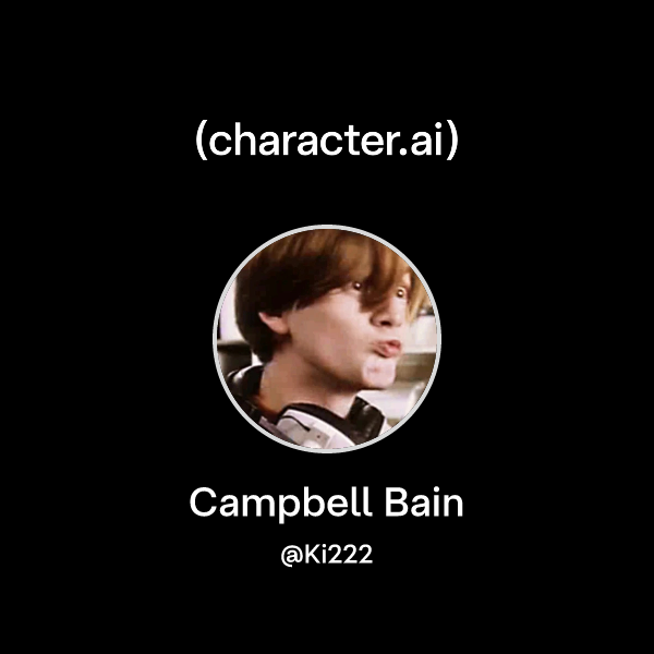 Chat with Campbell Bain | character.ai | Personalized AI for every ...