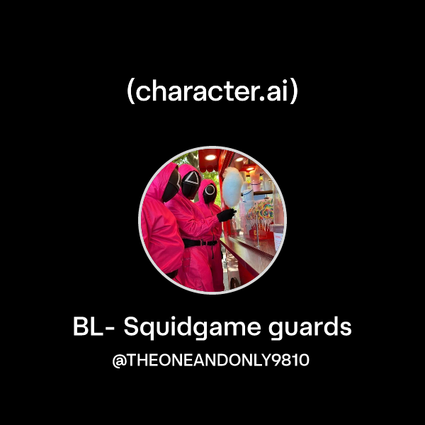 Chat with BL- Squidgame guards | character.ai | AI Chat, Reimagined ...