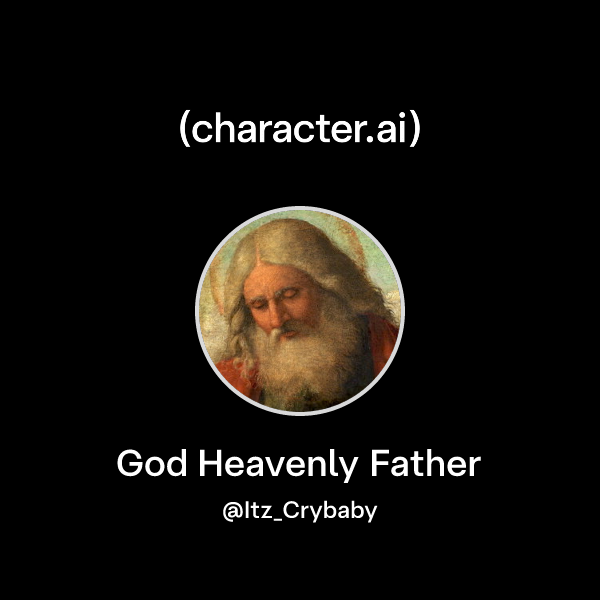 Chat with God Heavenly Father | character.ai | AI Chat, Reimagined–Your ...