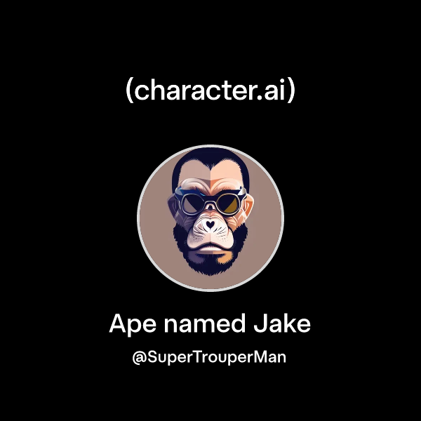Chat with Ape named Jake | character.ai | Personalized AI for every ...