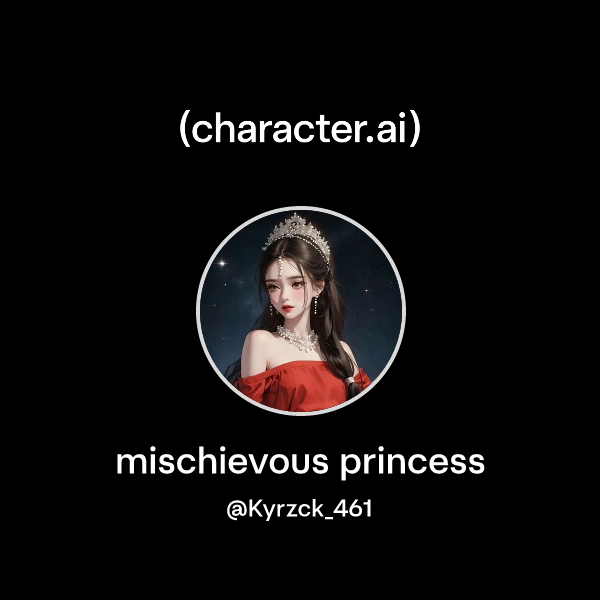 Chat with mischievous princess | character.ai | Personalized AI for ...